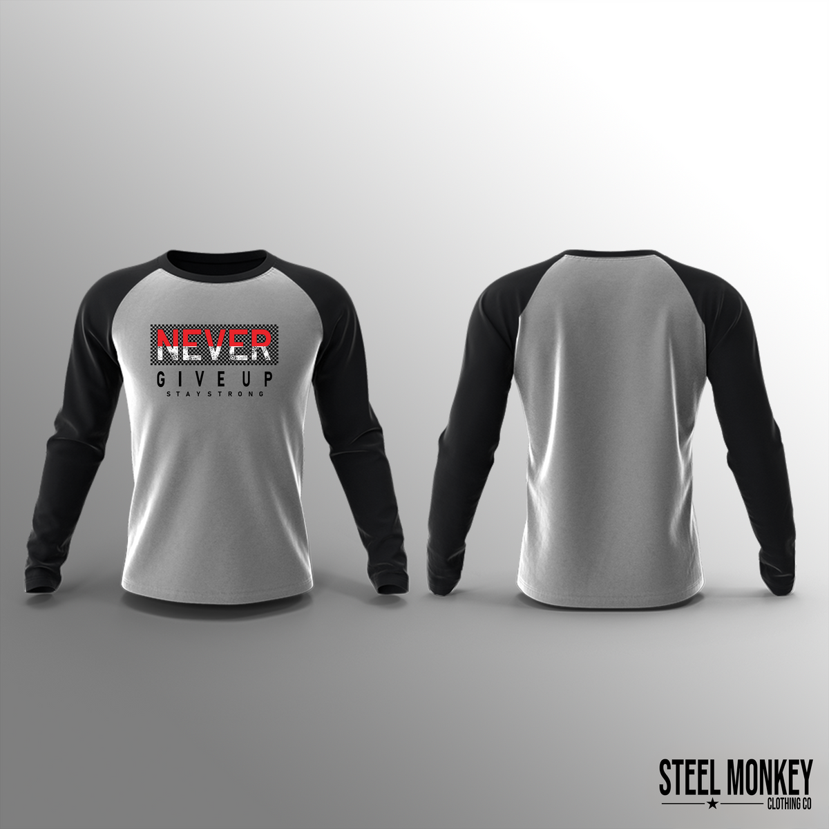 Never Give Up! – Steel Monkey Clothing